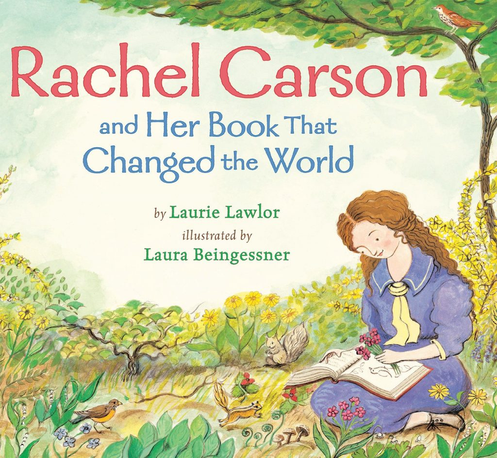 Rachel Carson and Her Book That Changed the World - La Casa Curiosa