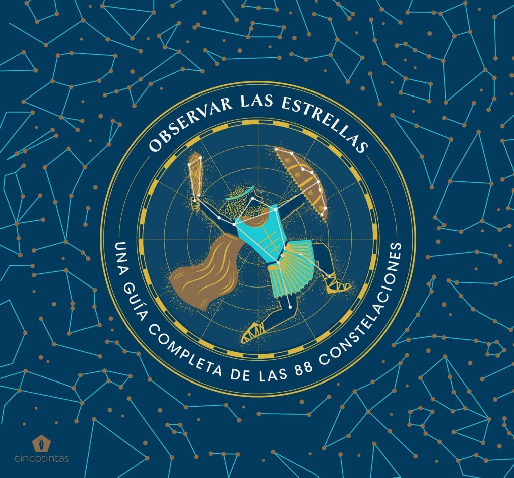 OBSERVAR LAS ESTRELLAS Una Gu a Completa De Las 88 Constelaciones La