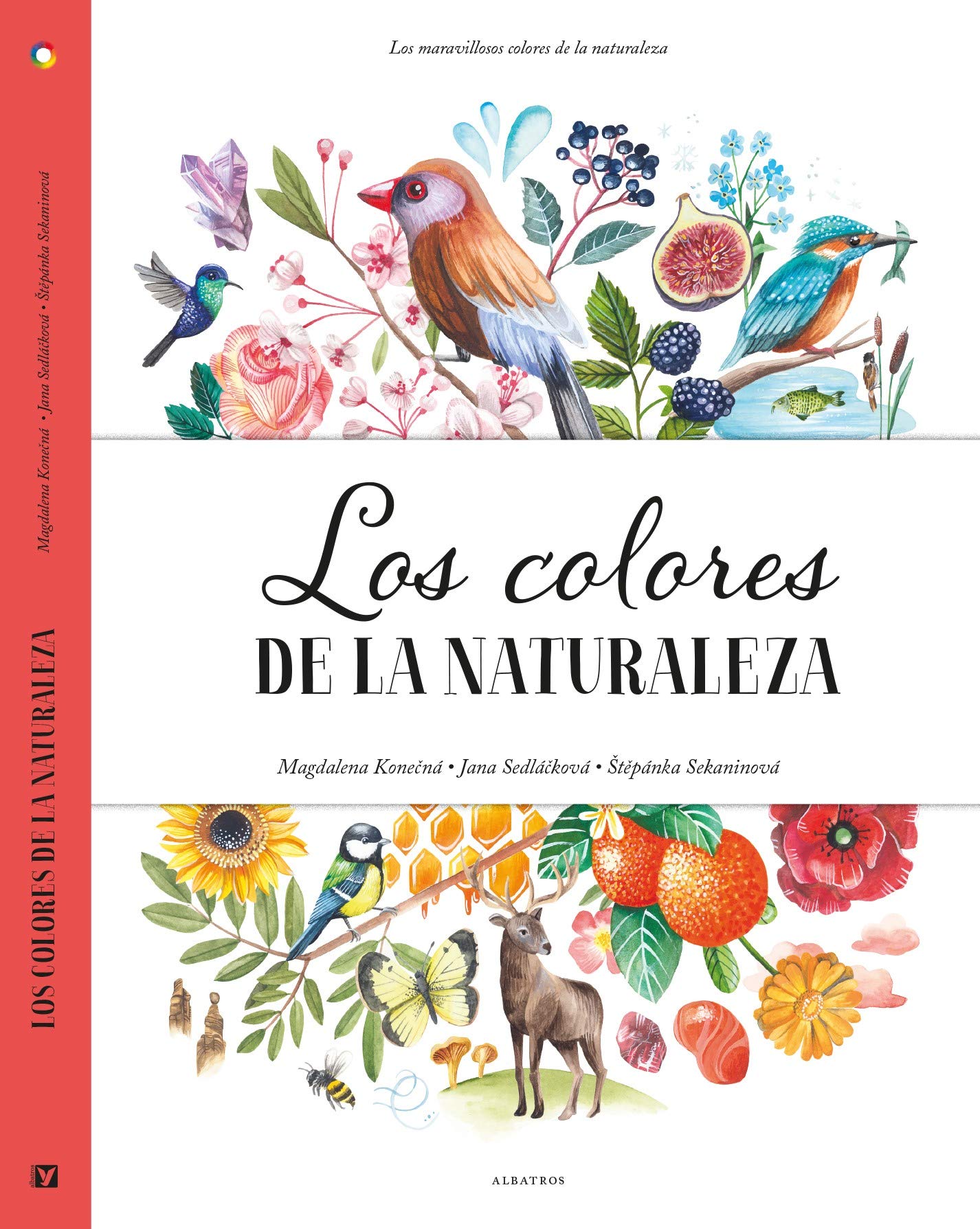LOS COLORES DE LA NATURALEZA La Casa Curiosa LOS COLORES DE LA NATURALEZA La Casa Curiosa