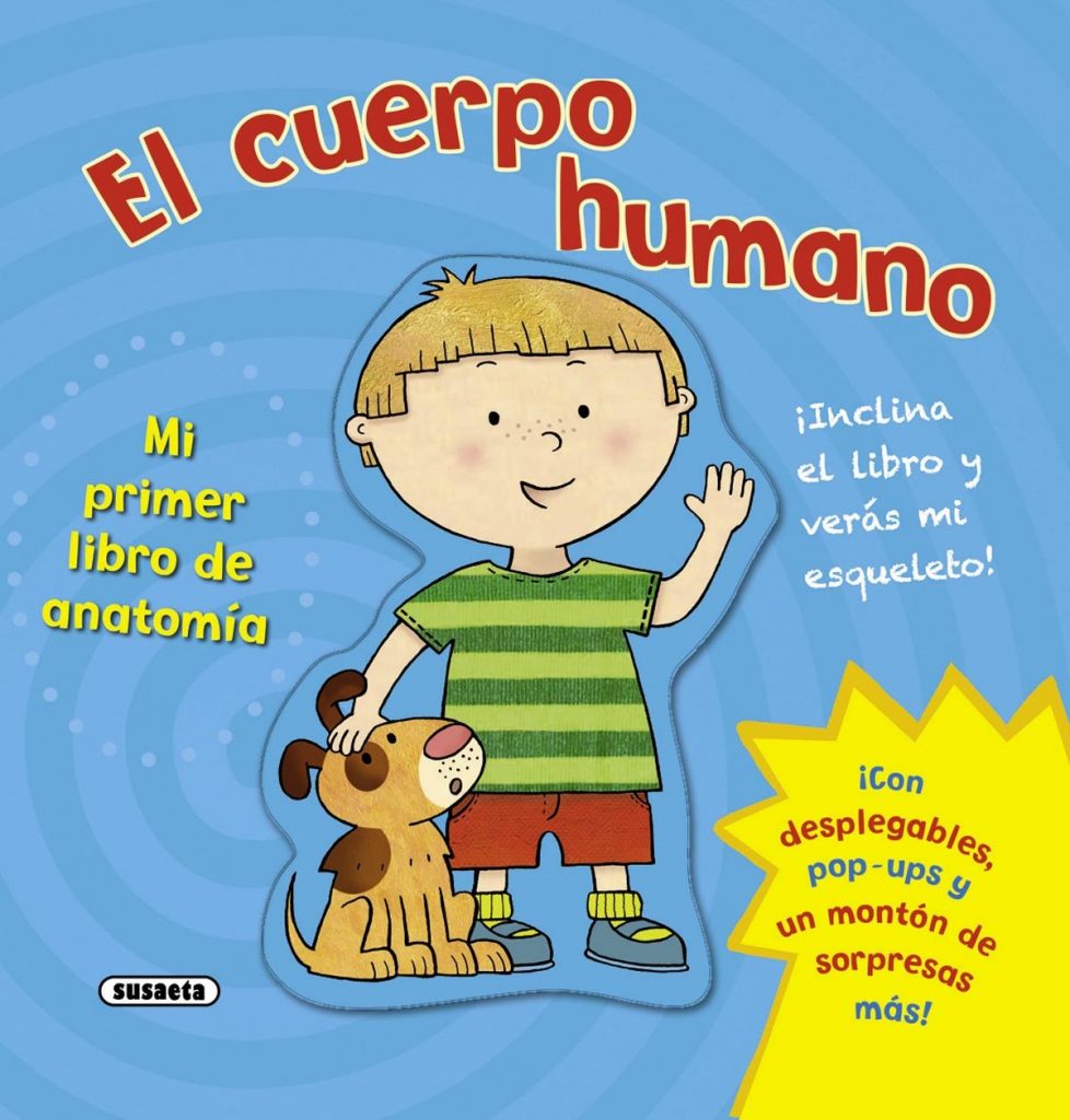 EL CUERPO HUMANO. Mi primer libro de anatomía - La Casa Curiosa