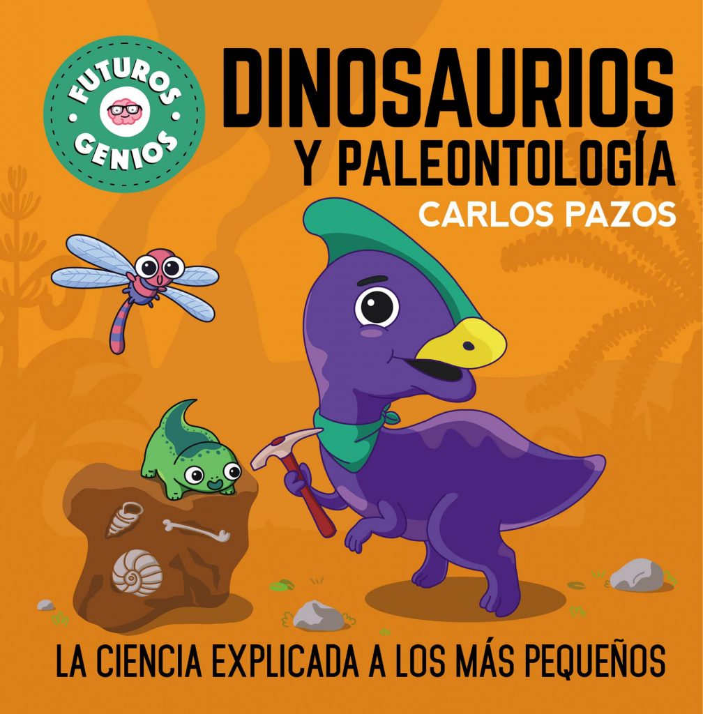 DINOSAURIOS Y PALEONTOLOGÍA. La ciencia explicada a los más pequeños ...